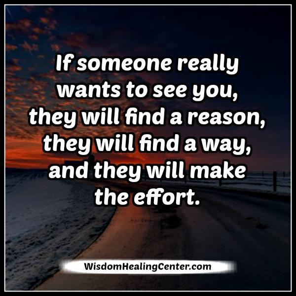 If someone really wants to see you - Wisdom Healing Center If someone really wants to see you - Wisdom Healing Center